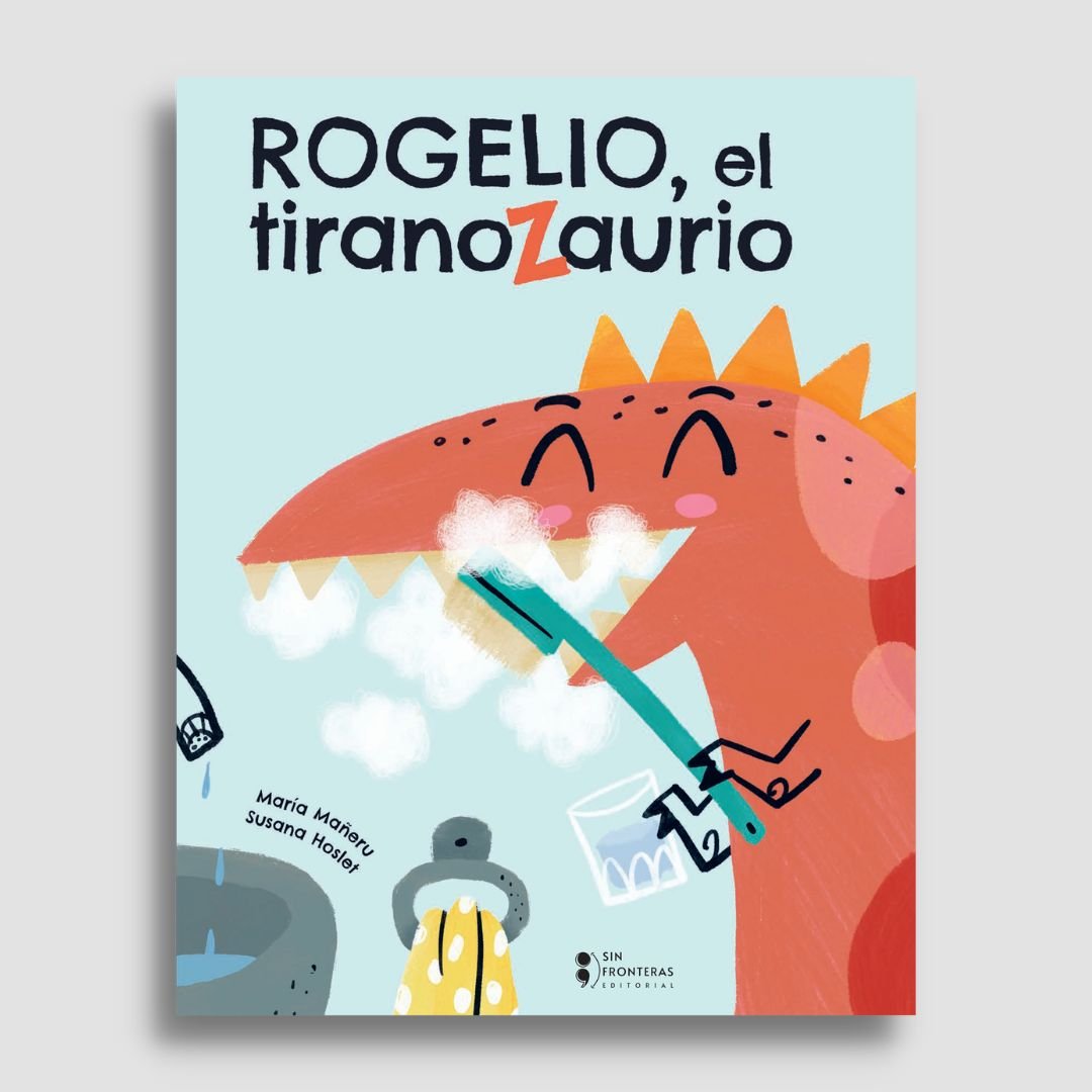 Libro infantil Rogelio, el tiranozaurio | Sin Fronteras