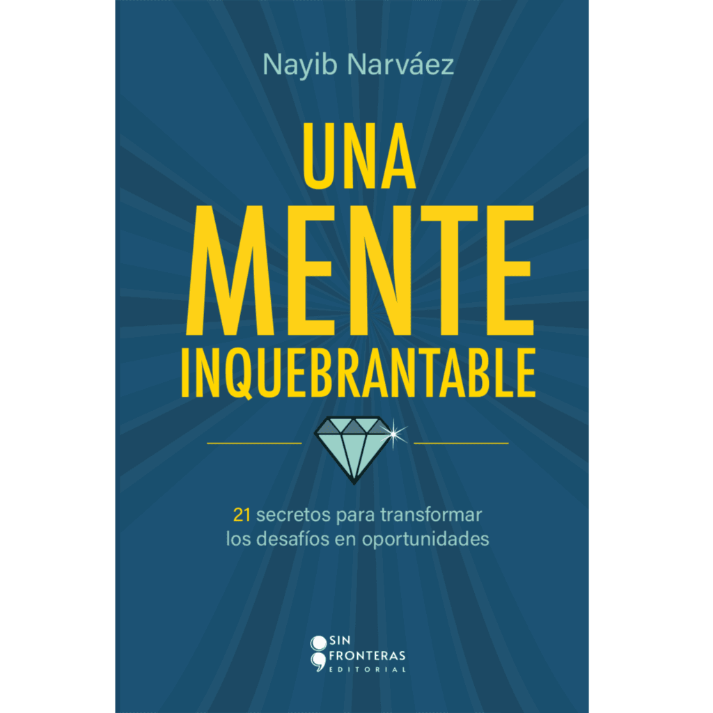 Una mente inquebrantable - Editorial Sin Fronteras