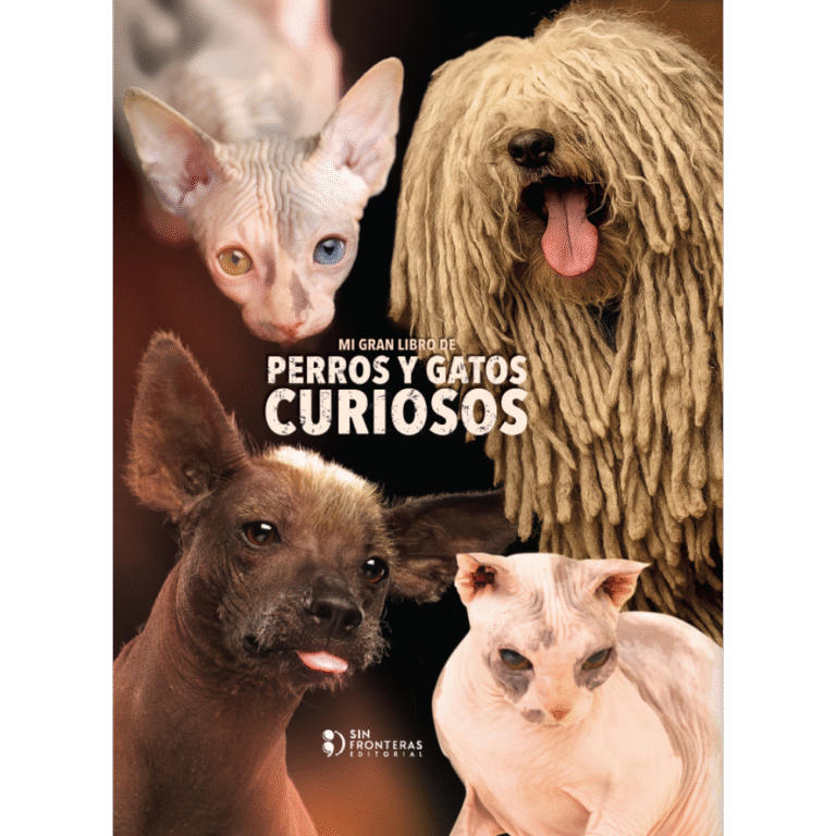 Libro Mi gran libro de perros y gatos curiosos C- Editorial Sin Fronteras
